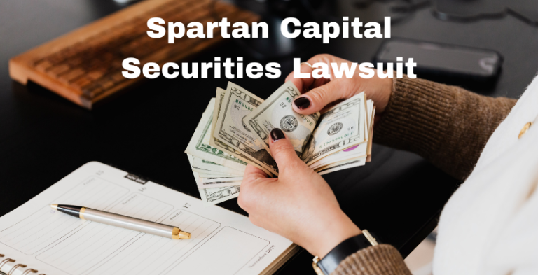 What is Spartan Capital Securities Lawsuit: Complete Overview